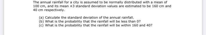 Solved The annual rainfall for a city is assumed to be | Chegg.com