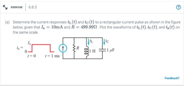 Solved (a) Determine the current responses iL(t) and iC(t) | Chegg.com