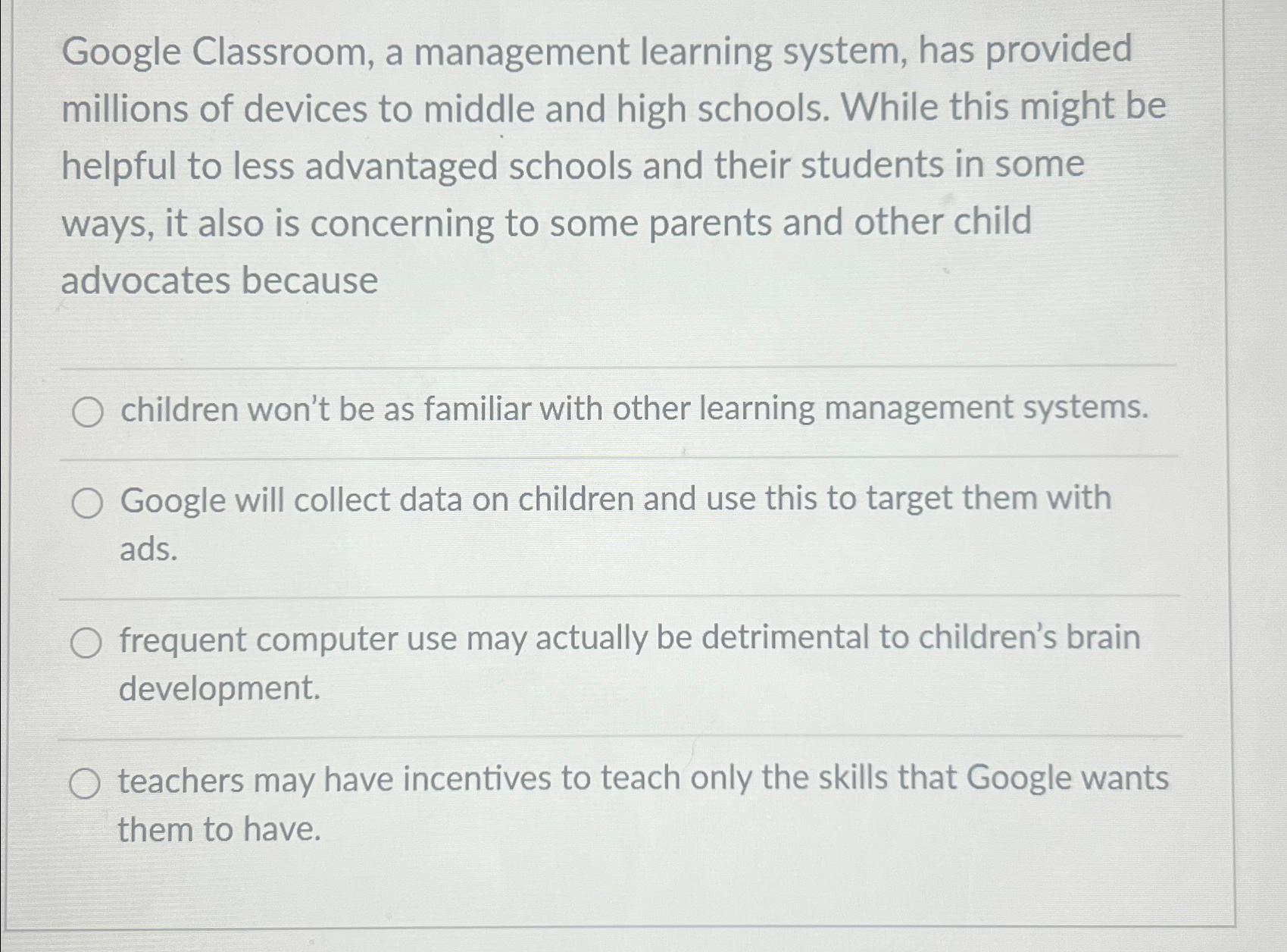 Solved Google Classroom, a management learning system, has | Chegg.com