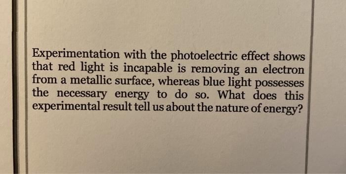 Solved Experimentation with the photoelectric effect shows | Chegg.com