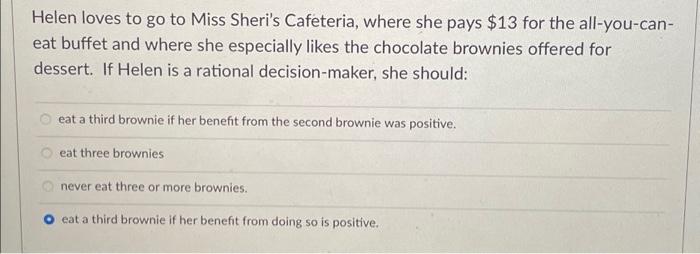 Solved Helen loves to go to Miss Sheri's Cafeteria, where | Chegg.com