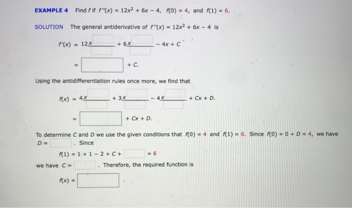 Solved EXAMPLE 4 Find fif F"(x) = 12x2 + 6x - 4, FO) = 4, | Chegg.com