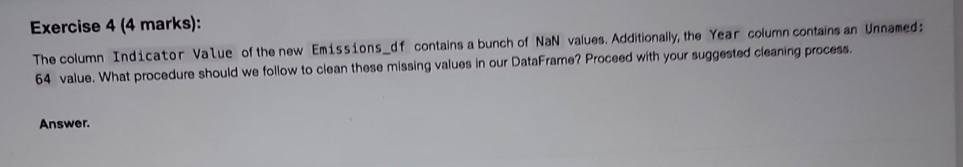Solved Exercise 4 (4 marks): The column Indicator Value of | Chegg.com