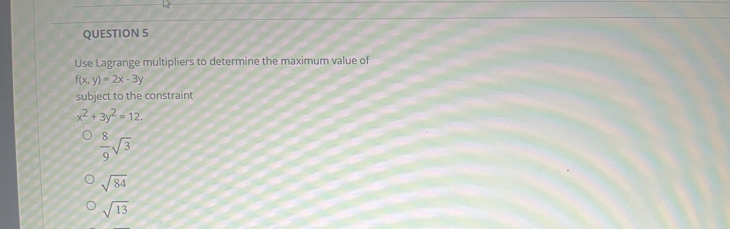 Solved QUESTION 5Use Lagrange multipliers to determine the | Chegg.com
