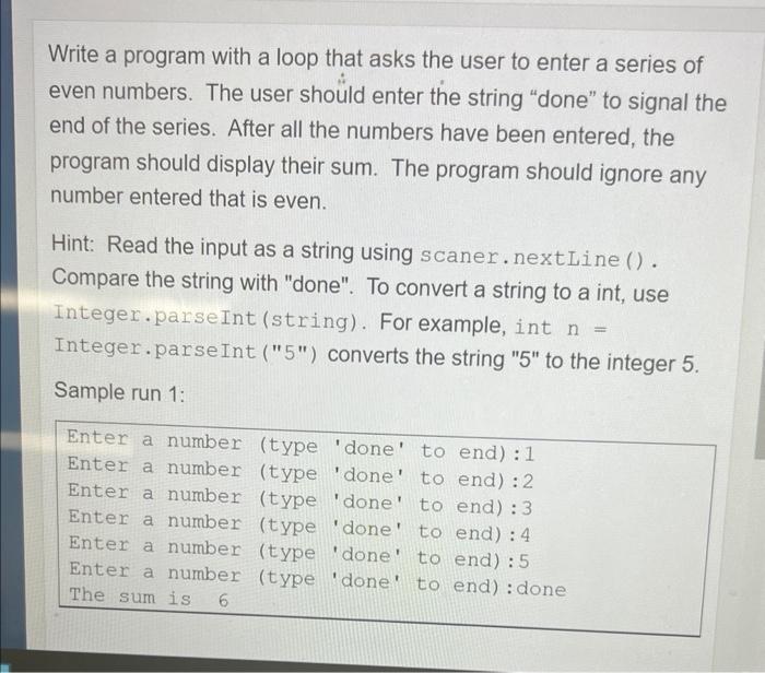 Solved Write a program with a loop that asks the user to | Chegg.com