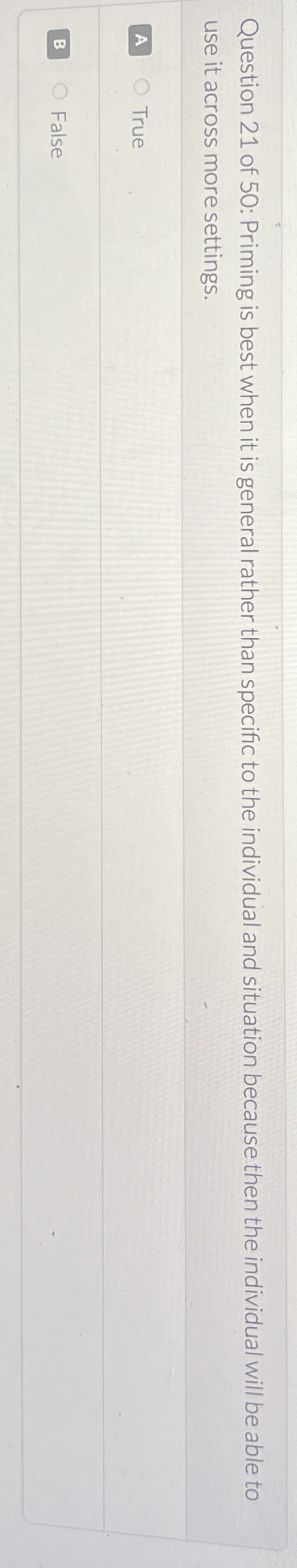 Solved Question 21 ﻿of 50: Priming is best when it is | Chegg.com