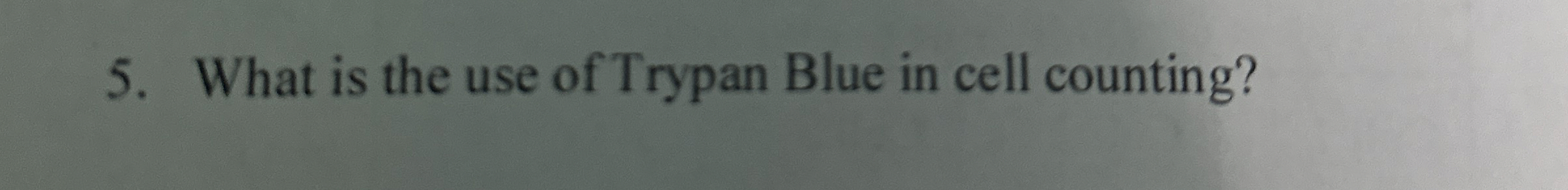 Solved What is the use of Trypan Blue in cell counting? | Chegg.com