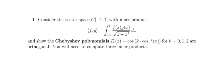 Solved Consider the vector space C[-1,1] ﻿with inner | Chegg.com
