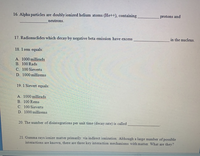 Solved 16. Alpha particles are doubly ionized helium atoms | Chegg.com