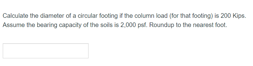 Solved Calculate the diameter of a circular footing if the | Chegg.com