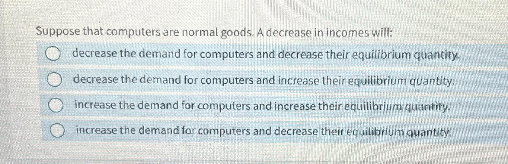 Solved Suppose that computers are normal goods. A decrease | Chegg.com