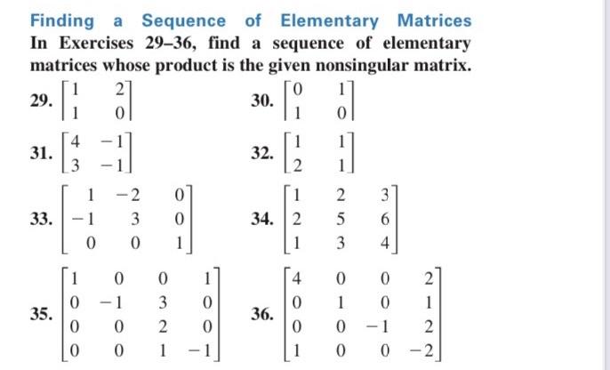 Solved Finding a Sequence of Elementary Matrices In | Chegg.com