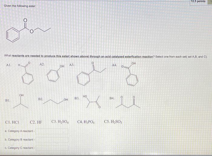 Solved Given the following ester: What reactants are needed | Chegg.com