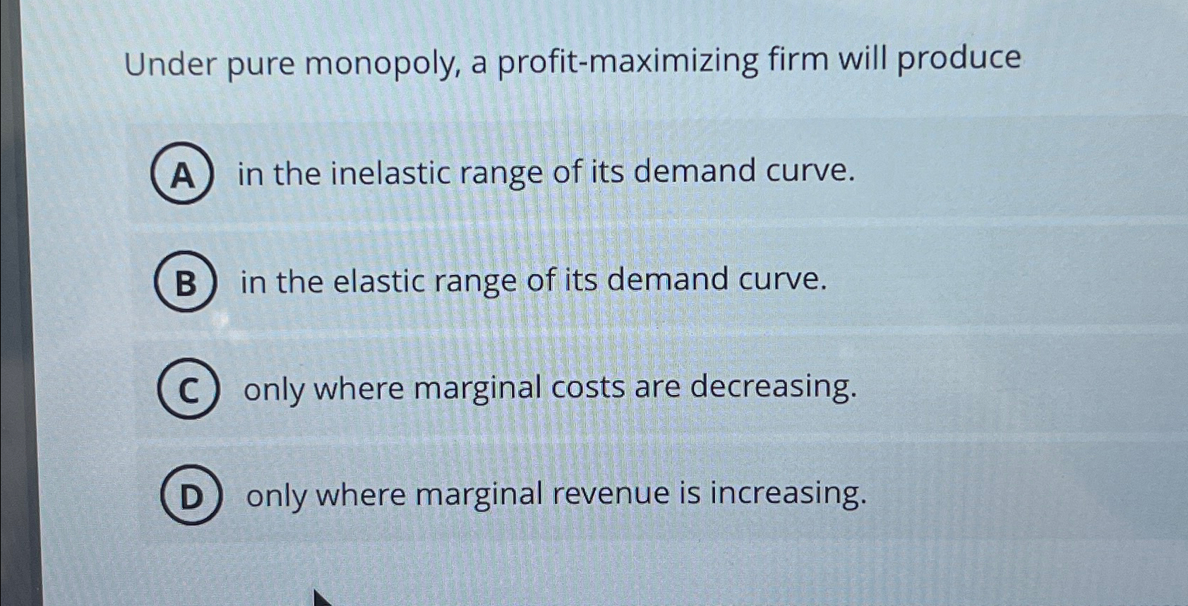 Solved Under pure monopoly, a profit-maximizing firm will | Chegg.com