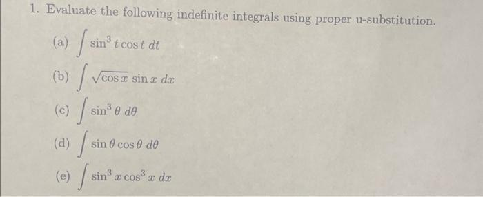Solved 1. Evaluate the following indefinite integrals using | Chegg.com