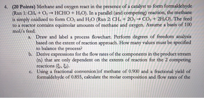 Solved 4. (20 Points) Methane and oxygen react in the | Chegg.com