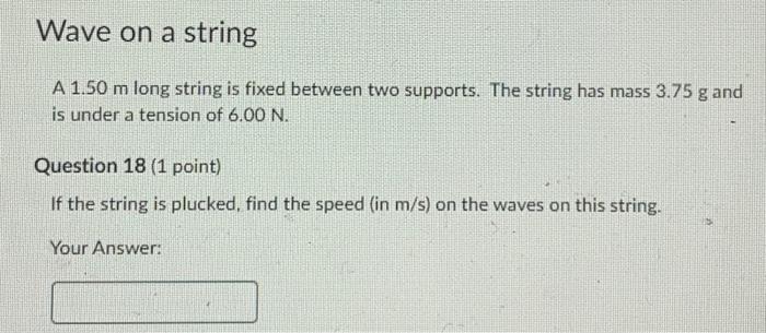 Solved a) if the strick is plucked, find the speed(in m/s) | Chegg.com