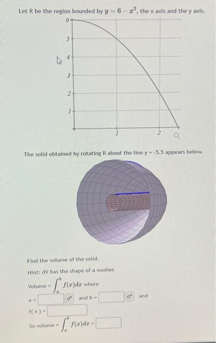Solved Let R be the region bounded by y=6−x2, the x axis and | Chegg.com