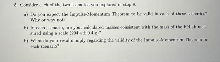 Solved 5. Consider each of the two scenarios you explored in | Chegg.com