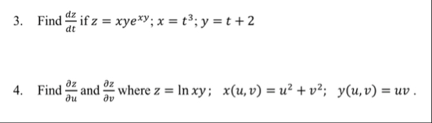 Solved Find dzdt ﻿if z=xyexy;x=t3;y=t 2Find delzdelu ﻿and | Chegg.com