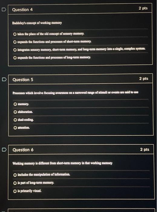 Solved Question 4 2 pts Baddeley's concept of working memory | Chegg.com