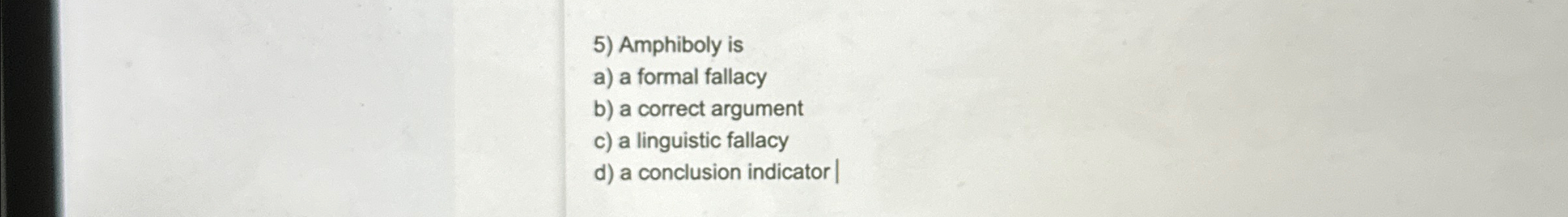 Solved Amphiboly isa) ﻿a formal fallacyb) ﻿a correct | Chegg.com
