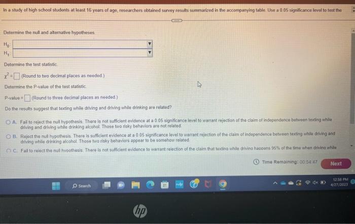 Solved In a study of high school students at least 16 years | Chegg.com