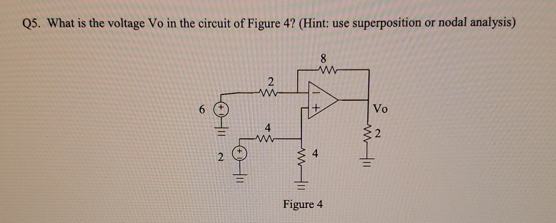 Solved Q5. ﻿What is the voltage Vo in the circuit of Figure | Chegg.com