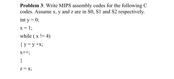 Solved Write Mips Assembly Codes For The Following C Codes 