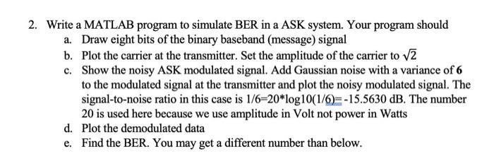 2 Write A Matlab Program To Simulate Ber In A Ask 