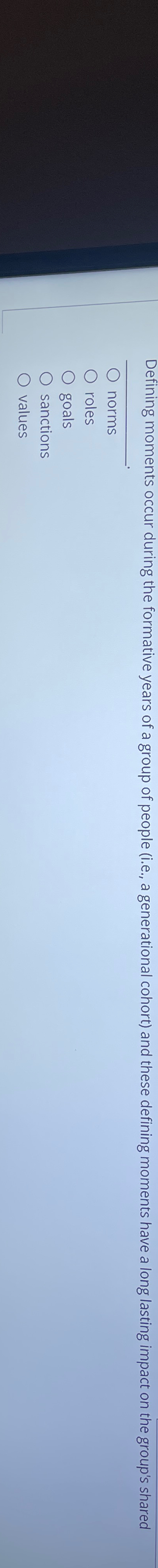 Solved Defining moments occur during the formative years of | Chegg.com