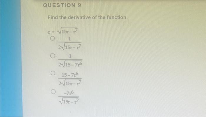 Solved Find the derivative of the function. q=15r−x7 | Chegg.com