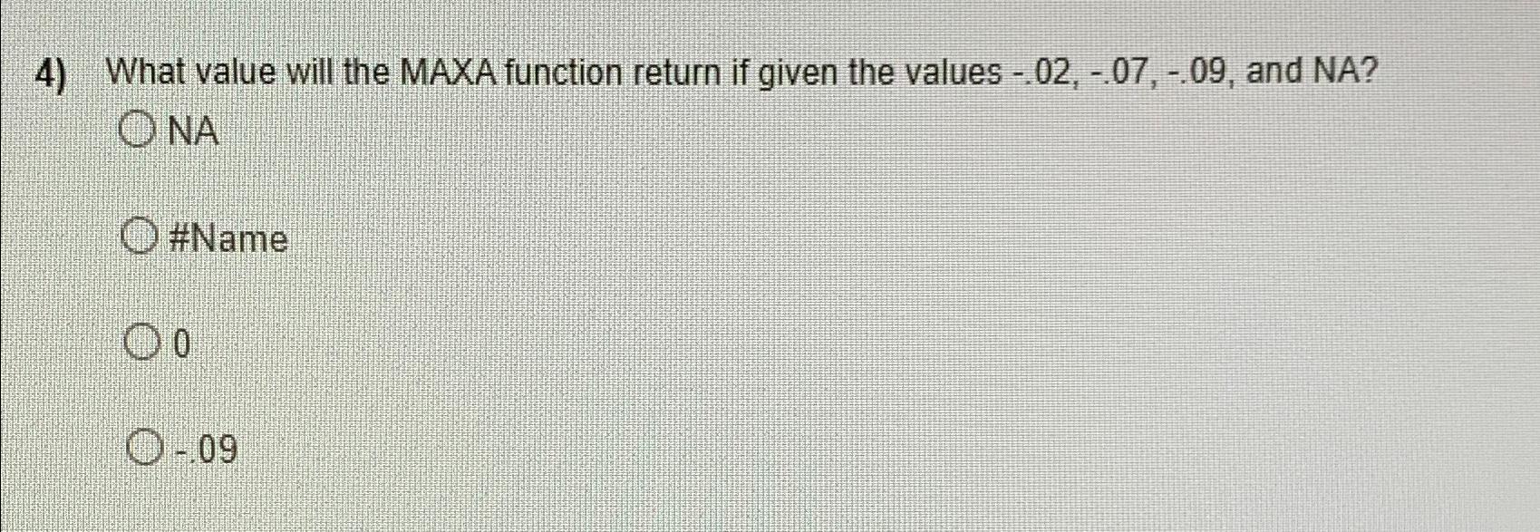 Solved What value will the MAXA function return if given the | Chegg.com