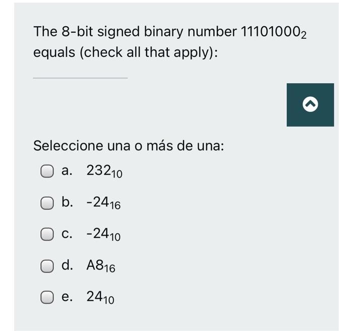 Solved The 8-bit signed binary number 111010002 equals | Chegg.com
