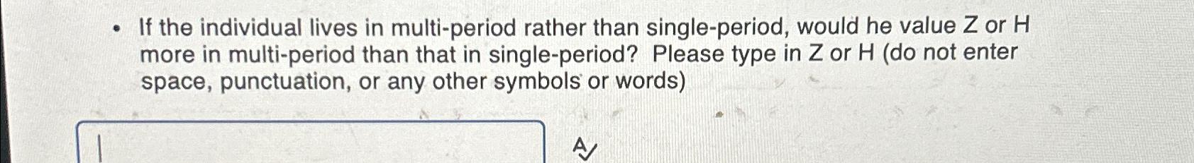 Solved If the individual lives in multi-period rather than | Chegg.com