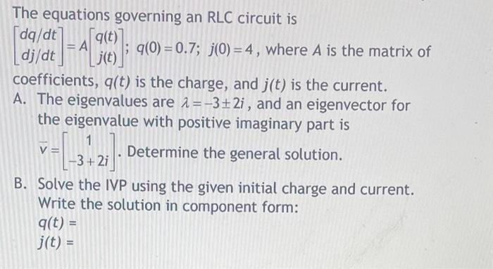 Solved The equations governing an RLC circuit is | Chegg.com