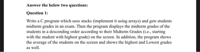Solved Answer the below two questions: Question 1: Write a C | Chegg.com
