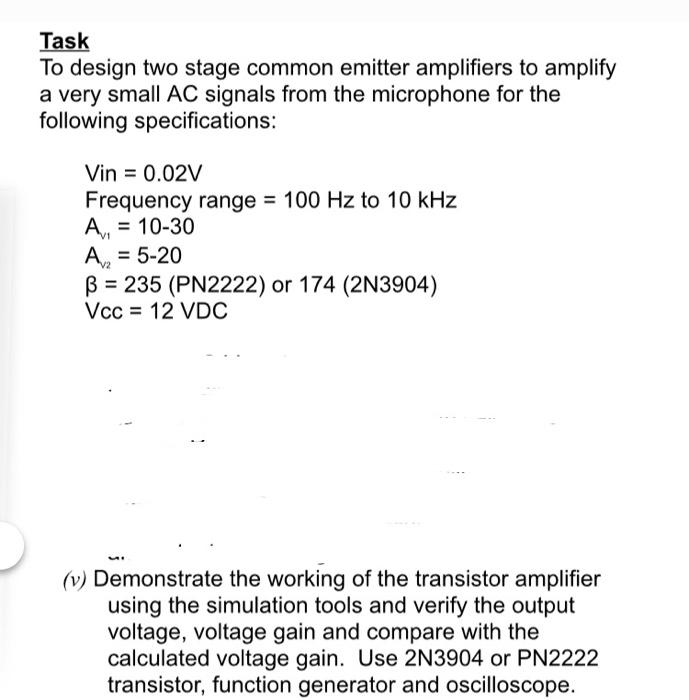 Solved Task To design two stage common emitter amplifiers to | Chegg.com