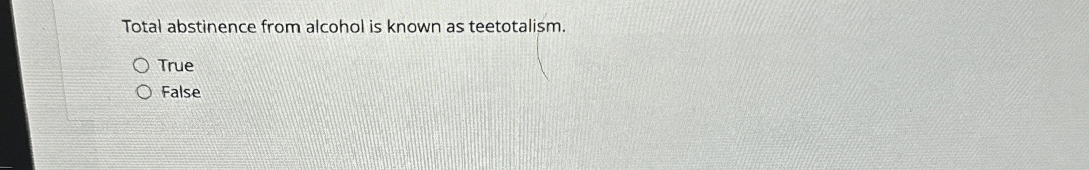 Solved Total abstinence from alcohol is known as | Chegg.com