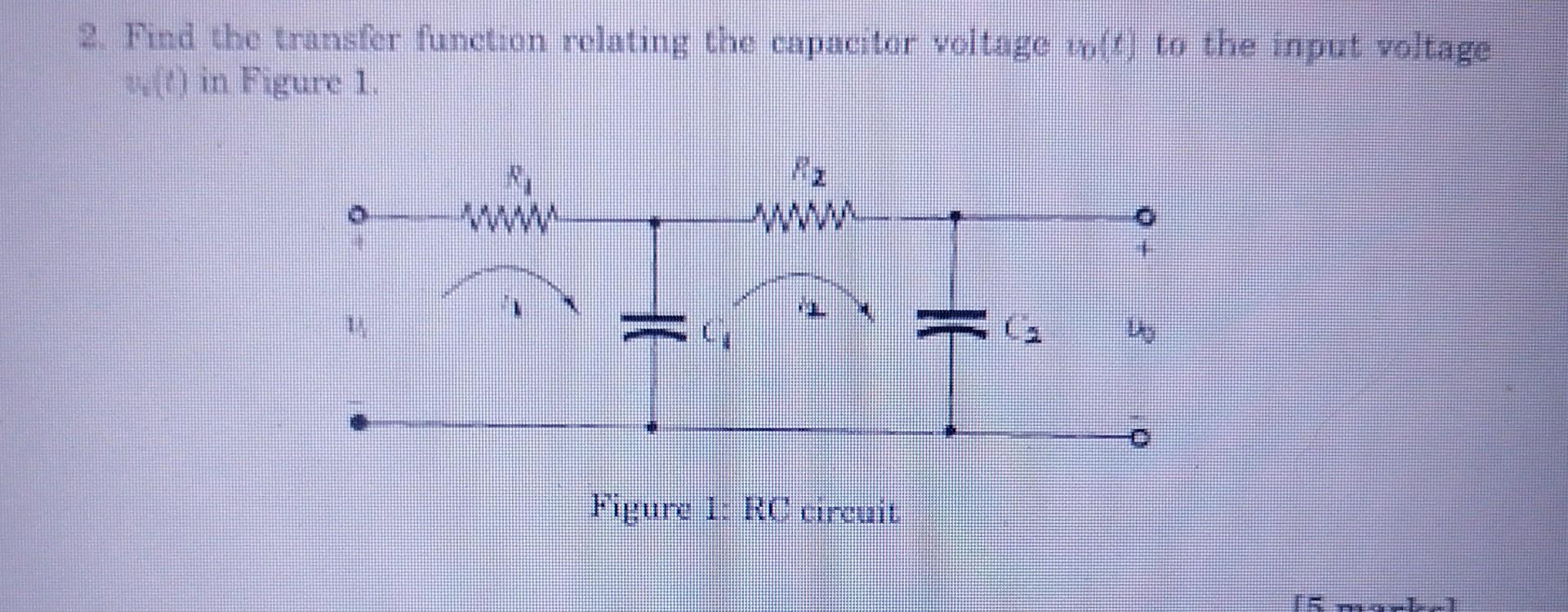Solved 2. Find the transfer function relating the capacitor | Chegg.com