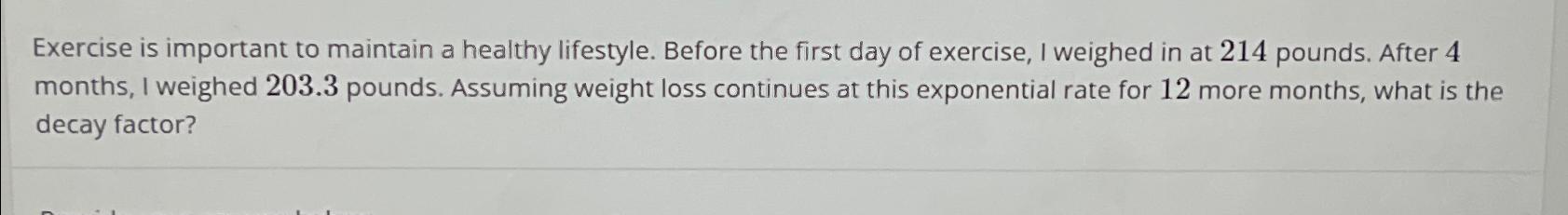 Solved Exercise is important to maintain a healthy | Chegg.com