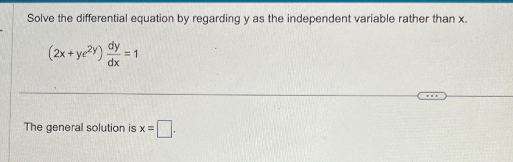 Solved Solve the differential equation by regarding y ﻿as | Chegg.com