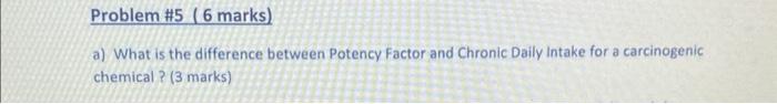 Solved a) What is the difference between Potency Factor and | Chegg.com
