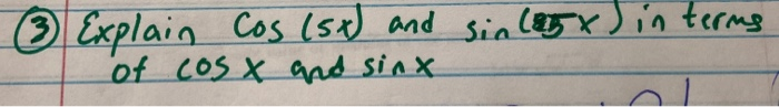 Solved 3 Explain Cos (5x) and of cost and sinx sin(95x) in | Chegg.com