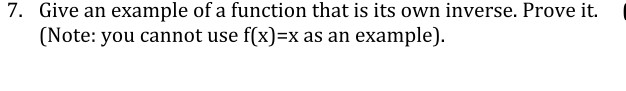 Solved 7. Give an example of a function that is its own | Chegg.com