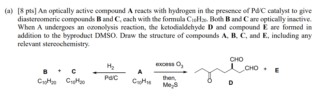 Solved (a) [8 ﻿pts] ﻿An optically active compound A reacts | Chegg.com