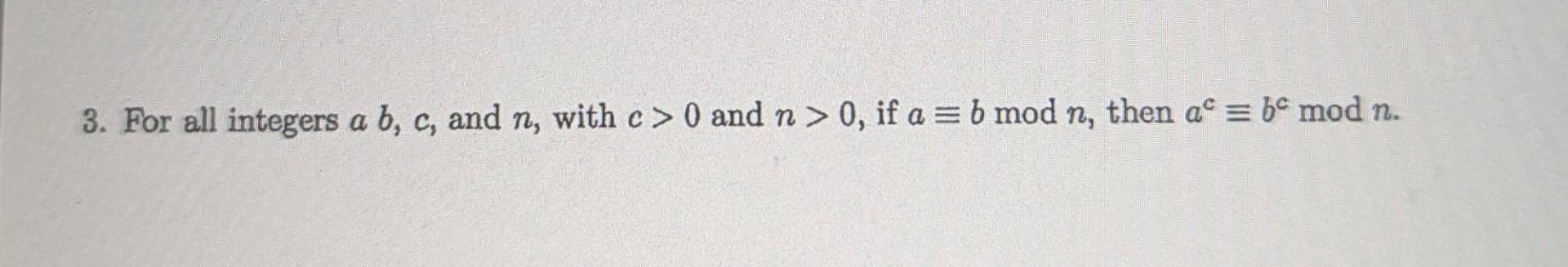 Solved 3. For all integers ab,c, and n, with c>0 and n>0, if | Chegg.com