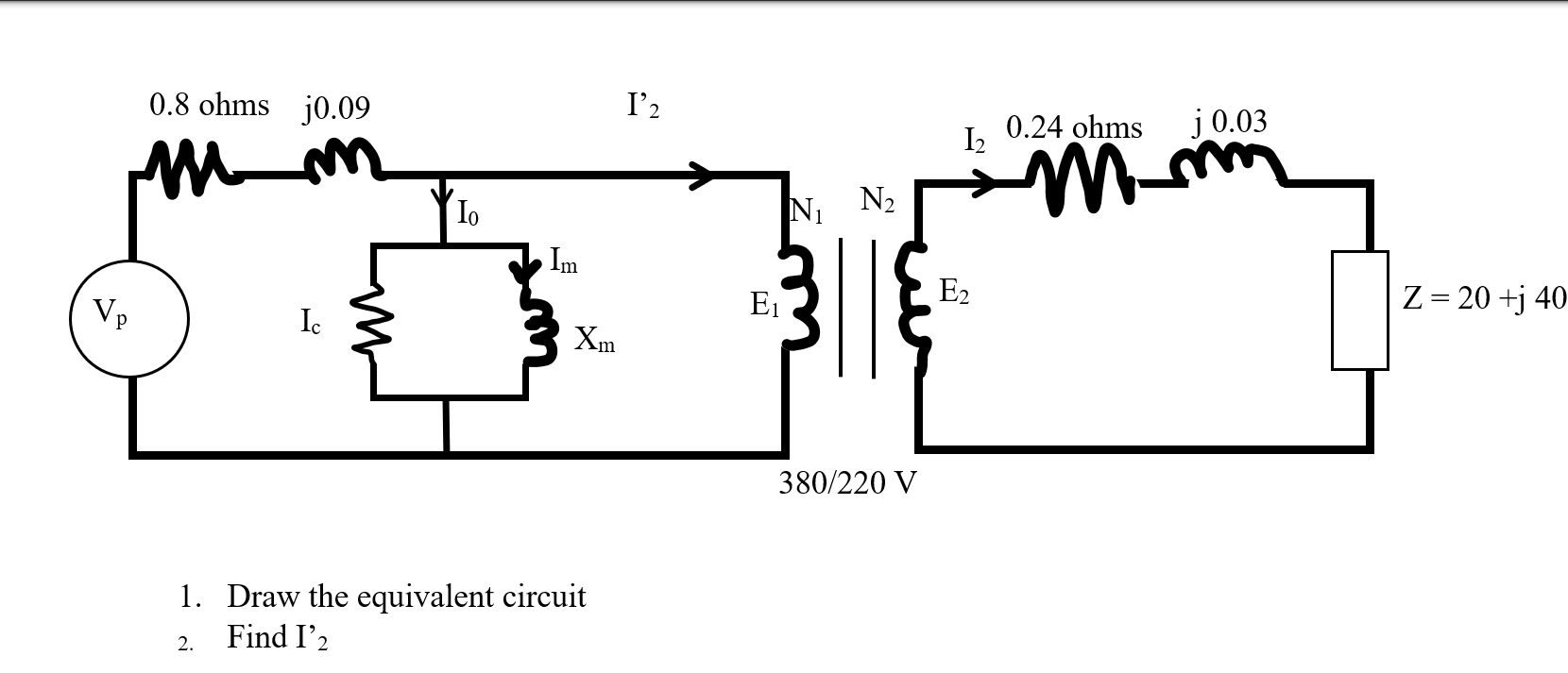 Solved Draw the equivalent dircut of ﻿the transformer and | Chegg.com