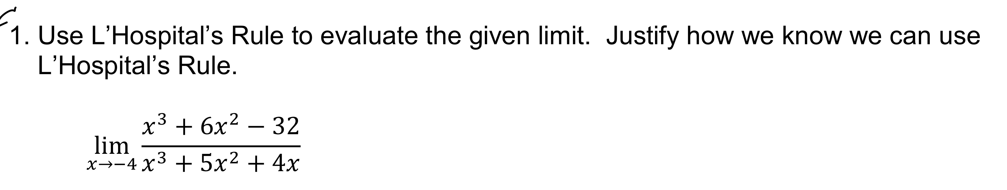 Solved Use L'Hospital's Rule to evaluate the given limit. | Chegg.com