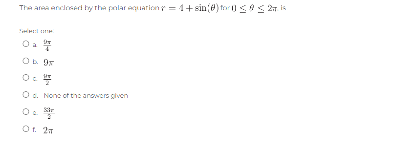 Solved The area enclosed by the polar equation r=4+sin(θ) | Chegg.com
